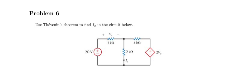 Solved Problem 6Use Thévenin's theorem to find I0 ﻿in the | Chegg.com