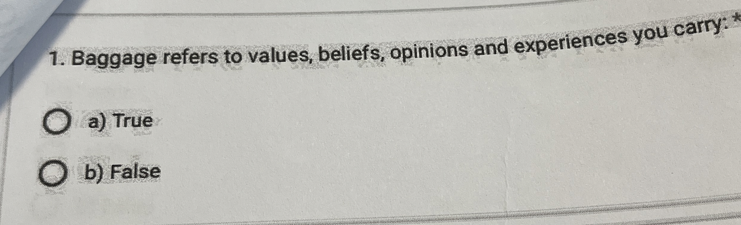 Solved Baggage refers to values, beliefs, opinions and | Chegg.com