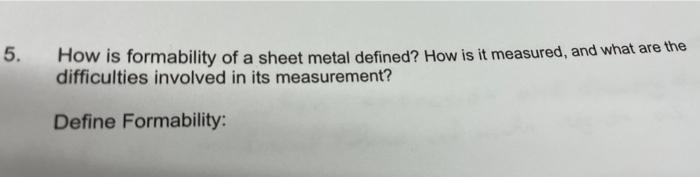 Solved How is formability of a sheet metal defined? How is | Chegg.com