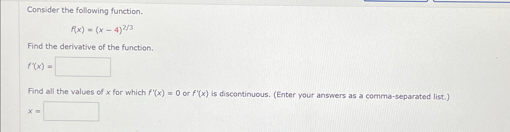 Solved Consider the following function.f(x)=(x-4)23Find the | Chegg.com