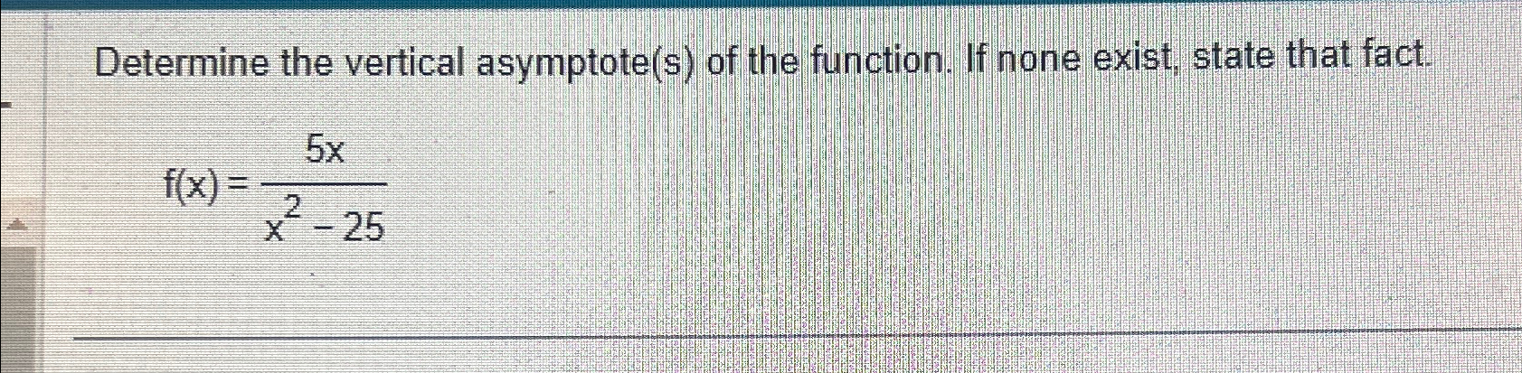 Solved Determine the vertical asymptote(s) ﻿of the function. | Chegg.com