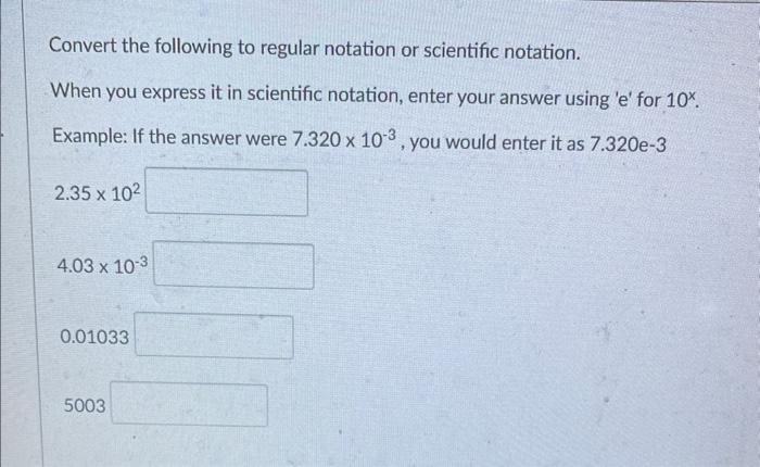 Solved Convert the following to regular notation or | Chegg.com