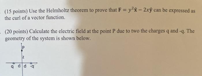 Solved (15 points) Use the Helmholtz theorem to prove that F | Chegg.com