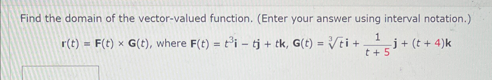 Solved Find the domain of the vector-valued function. (Enter | Chegg.com