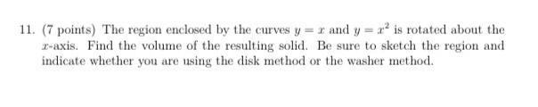 Solved 11. ( 7 points) The region enclosed by the curves \\( | Chegg.com Solved 11. ( 7 points) The region enclosed by the curves \\( | Chegg.com