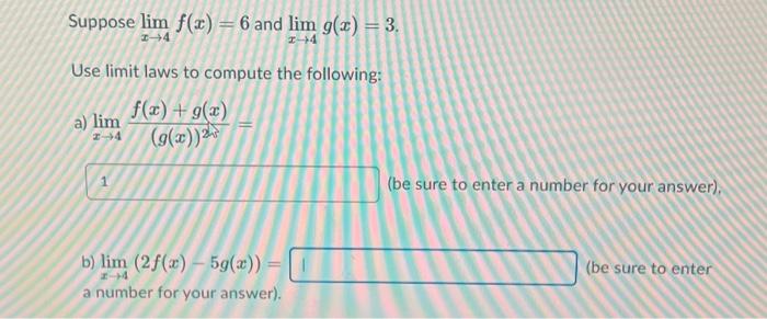Solved Suppose lim f(x) = 6 and lim g(x) = 3. x 4 I-4 Use | Chegg.com