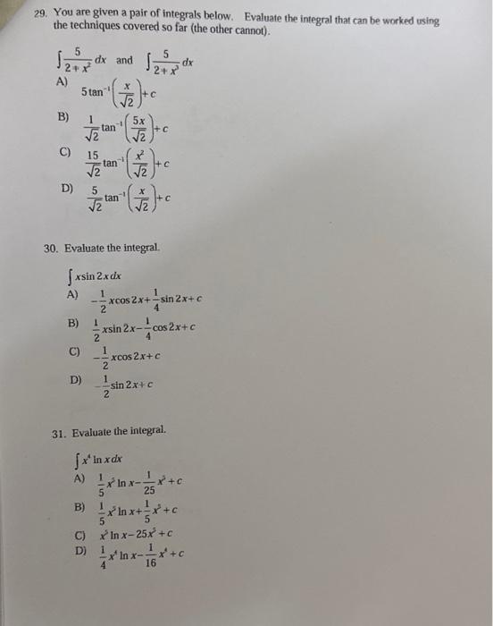 Solved 29. You are given a pair of integrals below. Evaluate | Chegg.com