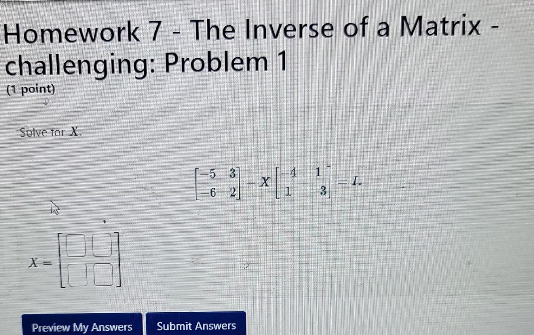 Solved Homework 7 - The Inverse of a Matrix challenging: | Chegg.com