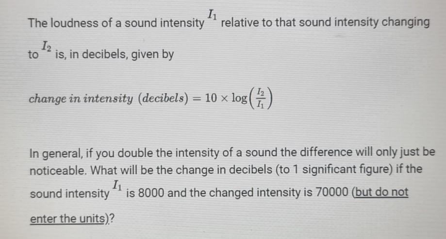 Solved 11 The loudness of a sound intensity relative to that | Chegg.com