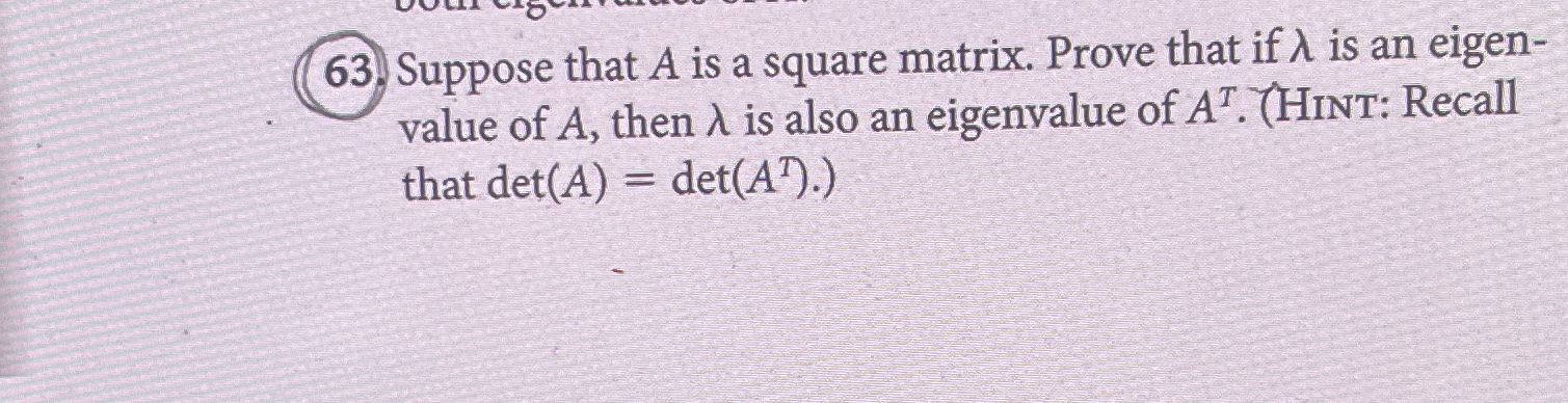 Solved Suppose that A ﻿is a square matrix. Prove that if λ | Chegg.com