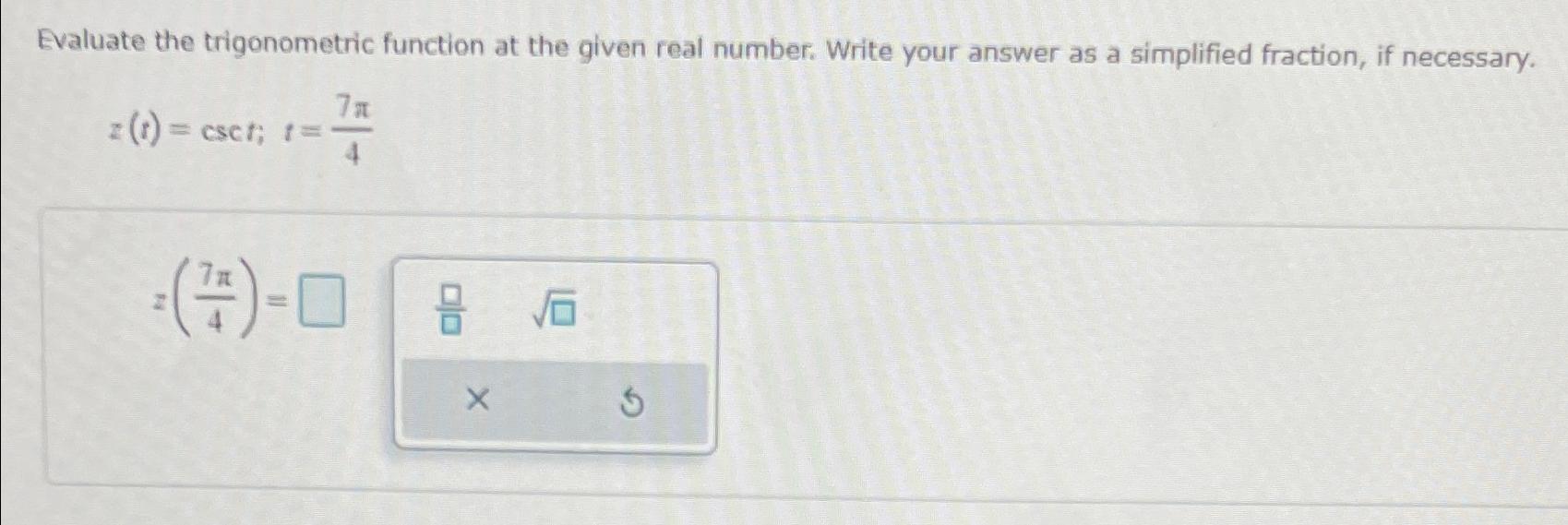 Solved Evaluate the trigonometric function at the given real | Chegg.com