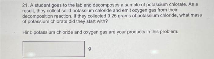 21. A student goes to the lab and decomposes a sample | Chegg.com