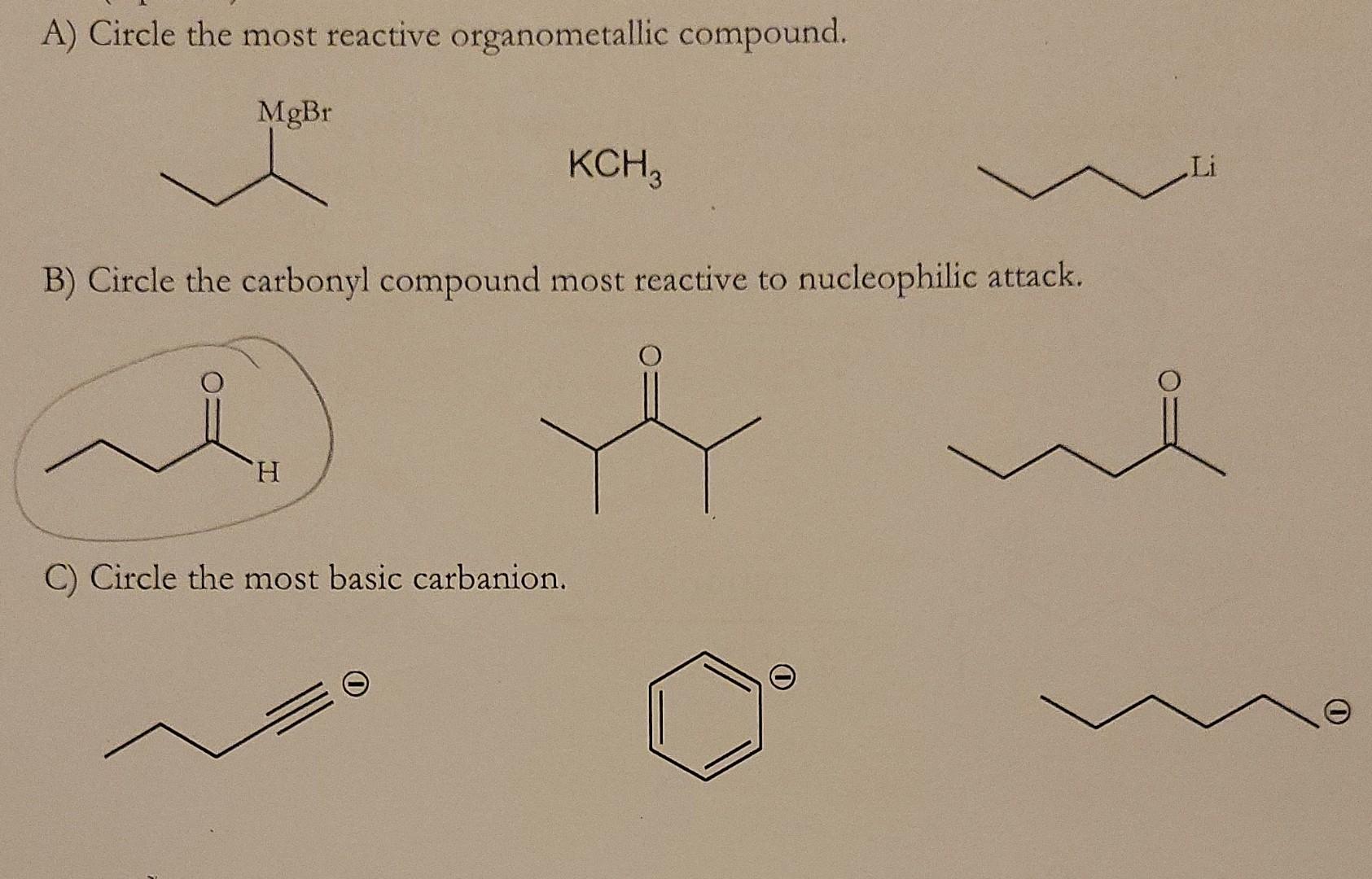 Solved A) Circle the most reactive organometallic compound. | Chegg.com