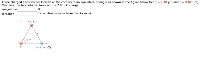 Solved Three charged particles are located at the corners of | Chegg.com