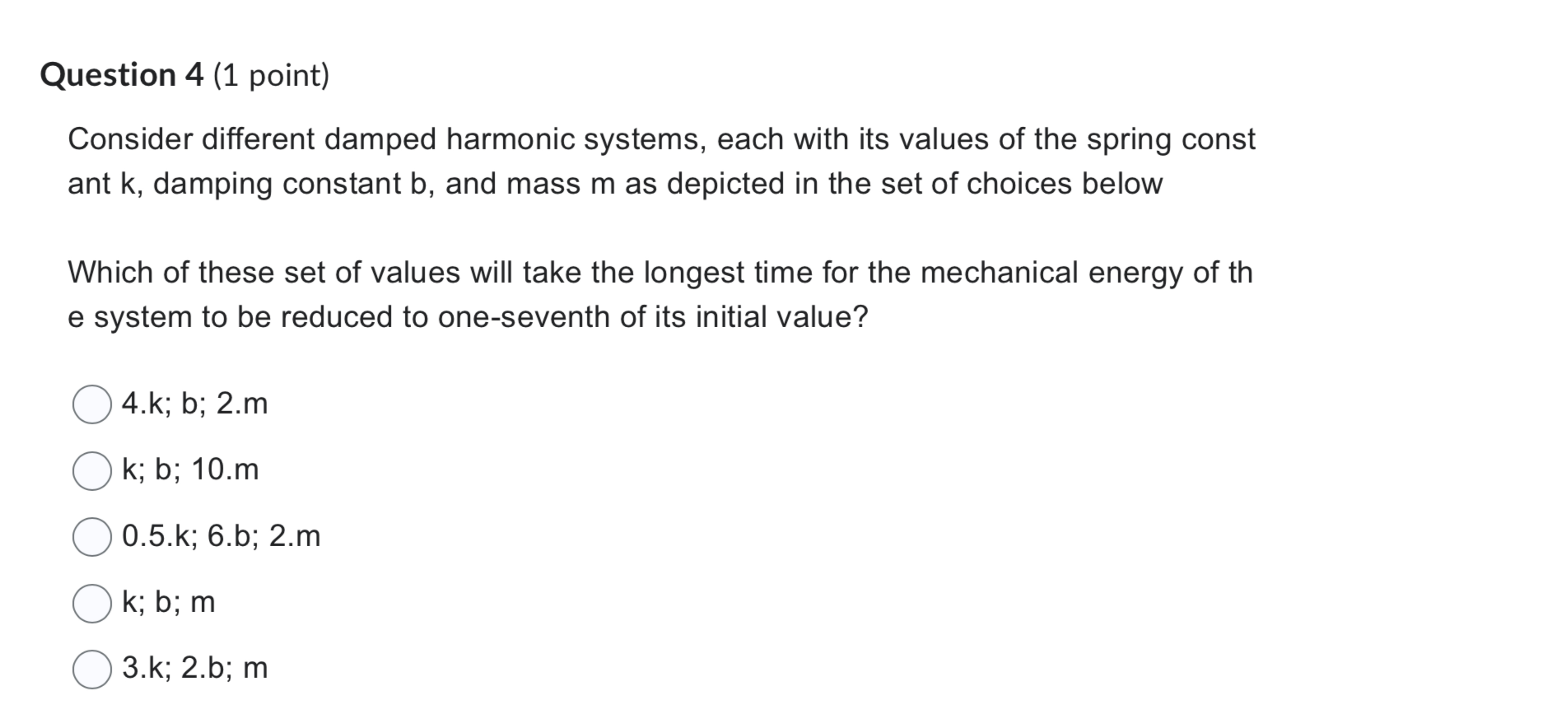 Solved Question 4 (1 ﻿point)Consider different damped | Chegg.com