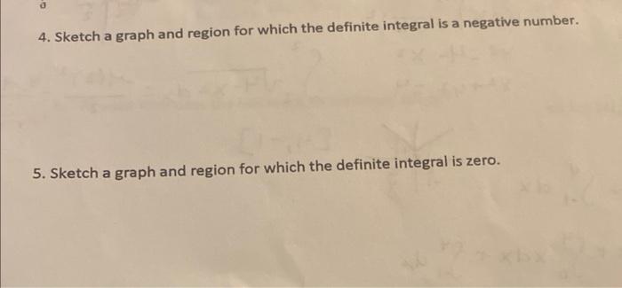 Solved 4. Sketch a graph and region for which the definite | Chegg.com Solved 4. Sketch a graph and region for which the definite | Chegg.com