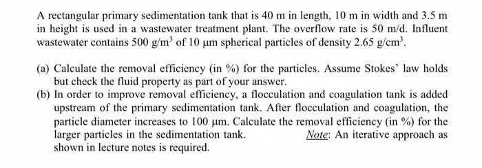 Solved A rectangular primary sedimentation tank that is 40 m | Chegg.com