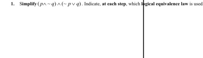 Solved 1. Simplify (paq)^(-pvq). Indicate, at each step, | Chegg.com