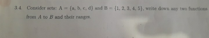 Solved 3.4. ﻿Consider sets: A={a,b,c,d} ﻿and B={1,2,3,4,5}, | Chegg.com