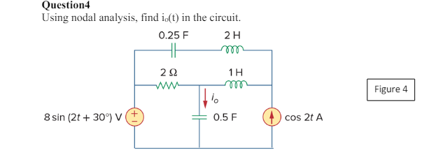 Solved Question4Using nodal analysis, find i0(t) ﻿in the | Chegg.com