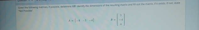 Ghven the following matrices. if possible, determine | Chegg.com