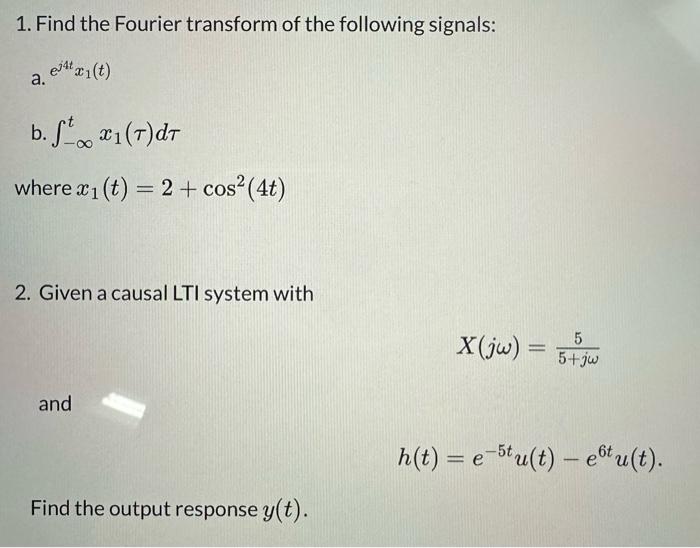 Solved 1. Find the Fourier transform of the following | Chegg.com