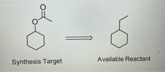 Solved Available Reactant Synthesis Target | Chegg.com