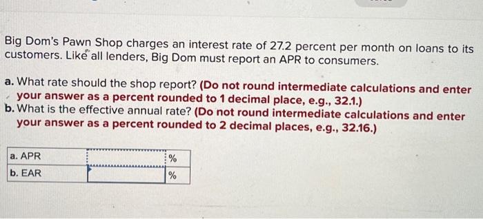 Solved Big Dom's Pawn Shop charges an interest rate of 27.2 | Chegg.com