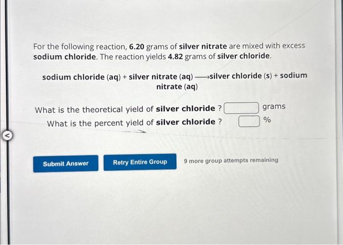 Solved For the following reaction, 6.20 grams of silver | Chegg.com