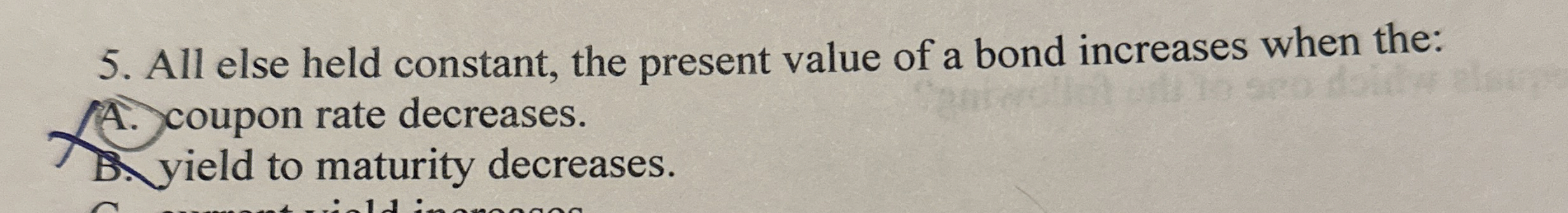 Solved All else held constant, the present value of a bond | Chegg.com