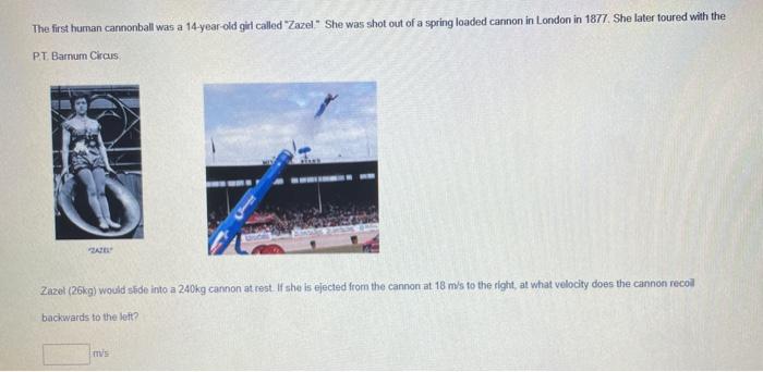 Solved The first human cannonball was a 14-year-old girl | Chegg.com
