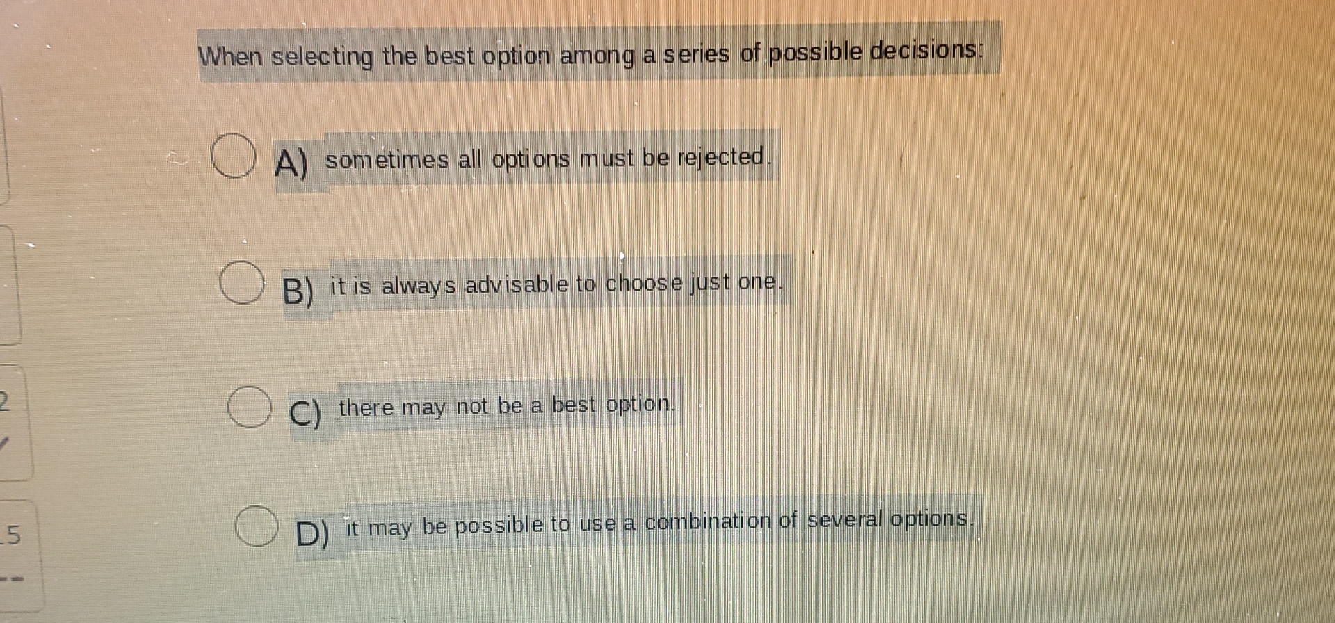 Solved When selecting the best option among a series of | Chegg.com