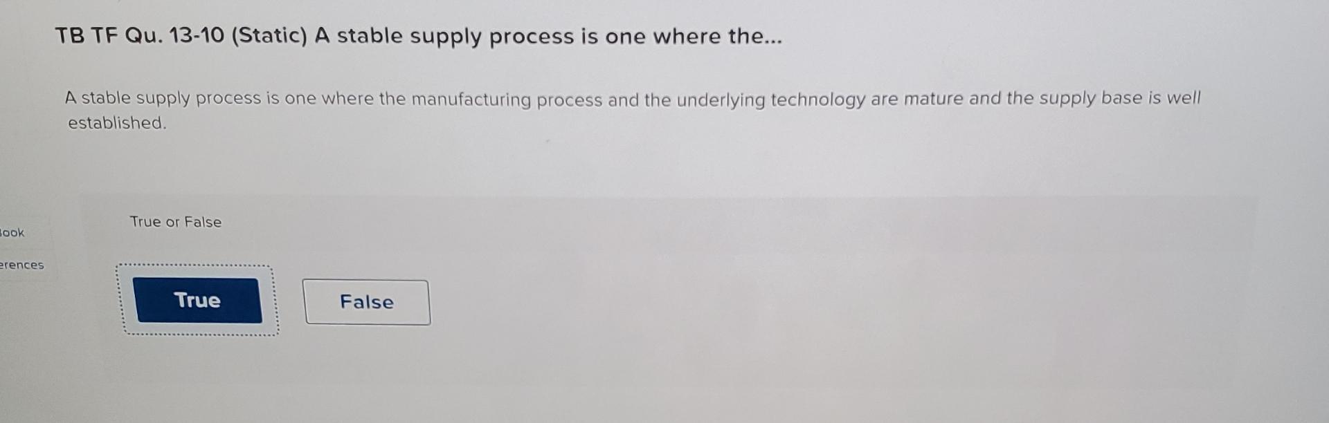 Solved TB TF Qu. 13-10 (Static) ﻿A stable supply process is | Chegg.com