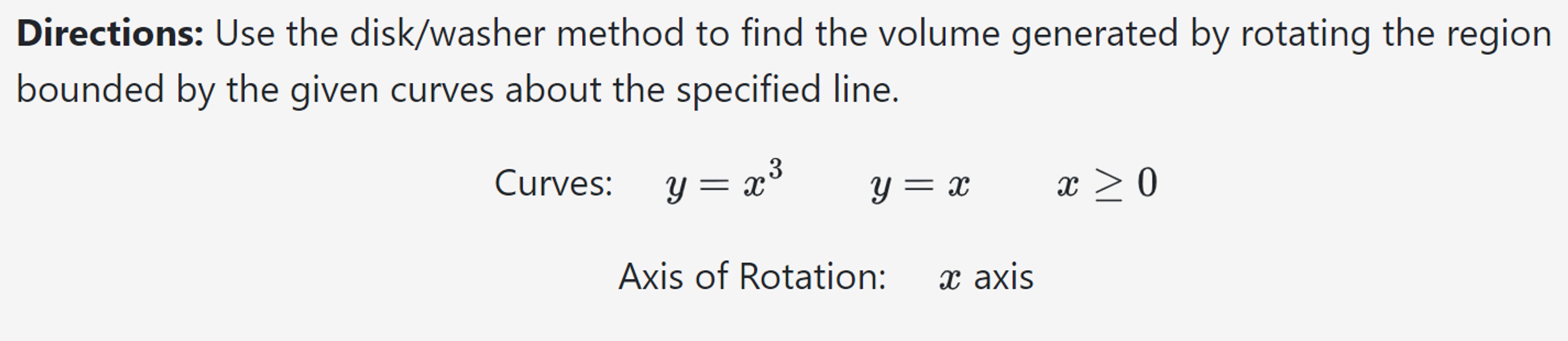 Solved Directions: Use the disk/washer method to find the | Chegg.com