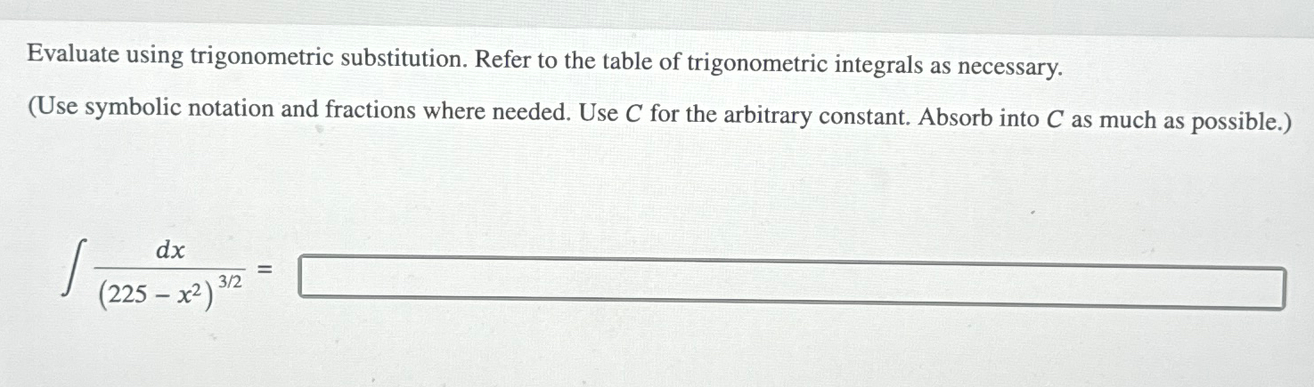 Solved Evaluate using trigonometric substitution. Refer to | Chegg.com