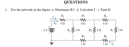 Solved QUESTIONSFor the network in the figure: a. ﻿Determine | Chegg.com