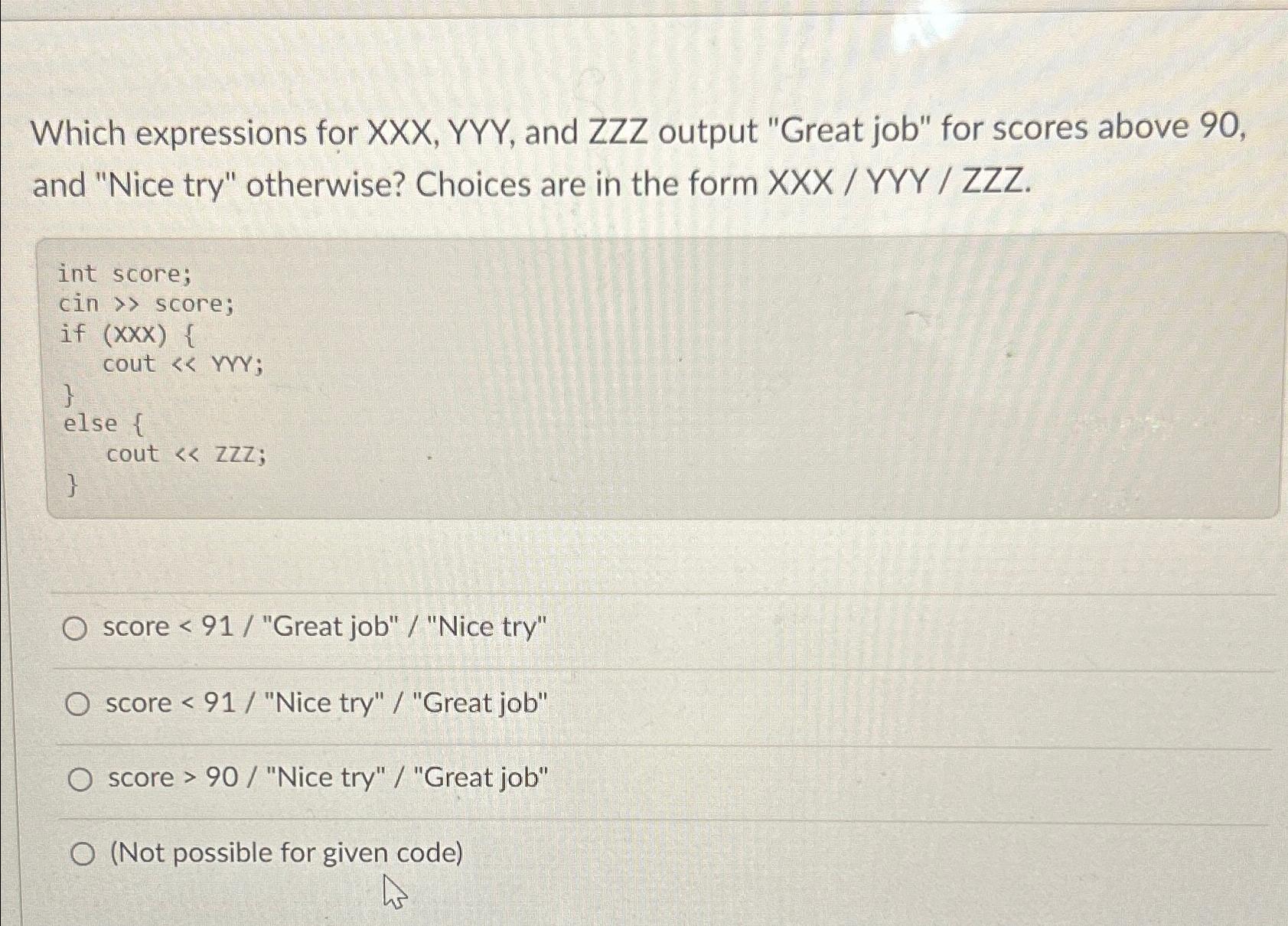 Solved Which expressions for XXX, ﻿YYY, ﻿and ZZZ output | Chegg.com