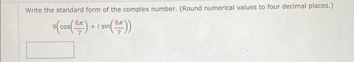 Solved Represent the complex number graphically. Write the | Chegg.com