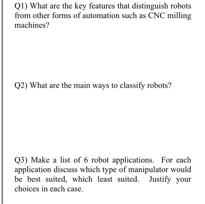Solved Q1) What are the key features that distinguish robots | Chegg.com