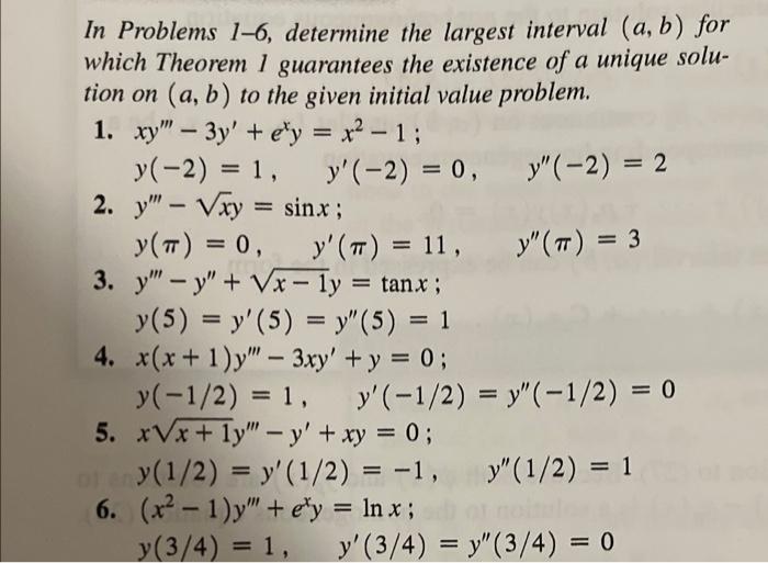 Solved = In Problems 1-6, determine the largest interval (a, | Chegg.com