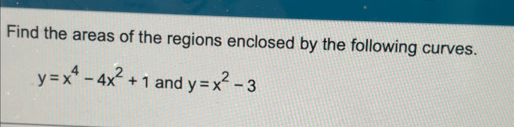 Solved Find the areas of the regions enclosed by the | Chegg.com