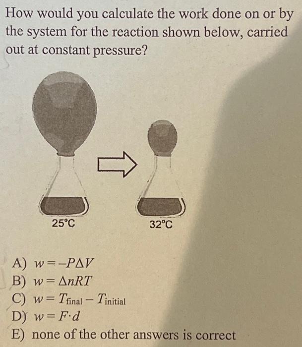 Solved How would you calculate the work done on or by the | Chegg.com