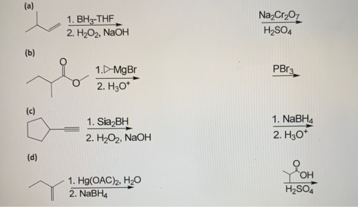 Solved 1. BH3-THF 2. H2O2, NaOH Na2Cr2O7 H2SO4 PBr3. 1. MgBr | Chegg.com Solved 1. BH3-THF 2. H2O2, NaOH Na2Cr2O7 H2SO4 PBr3. 1. MgBr | Chegg.com