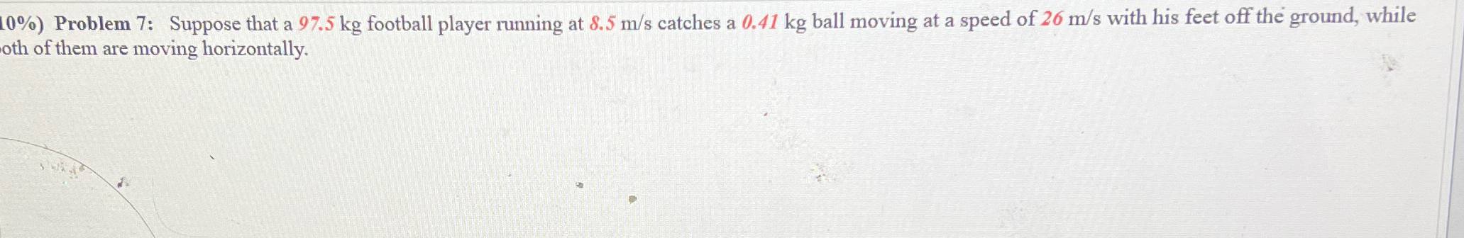 Solved 10% ﻿Problem 7: Suppose that a 97.5kg ﻿football | Chegg.com