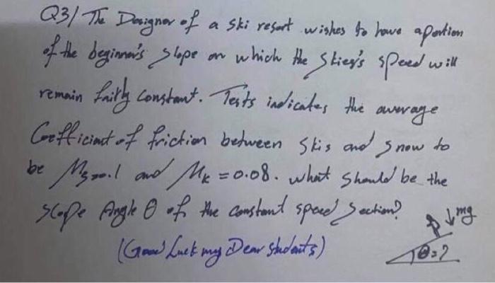 Solved remain Q3/ The Daigner of a ski resort wishes to have | Chegg.com