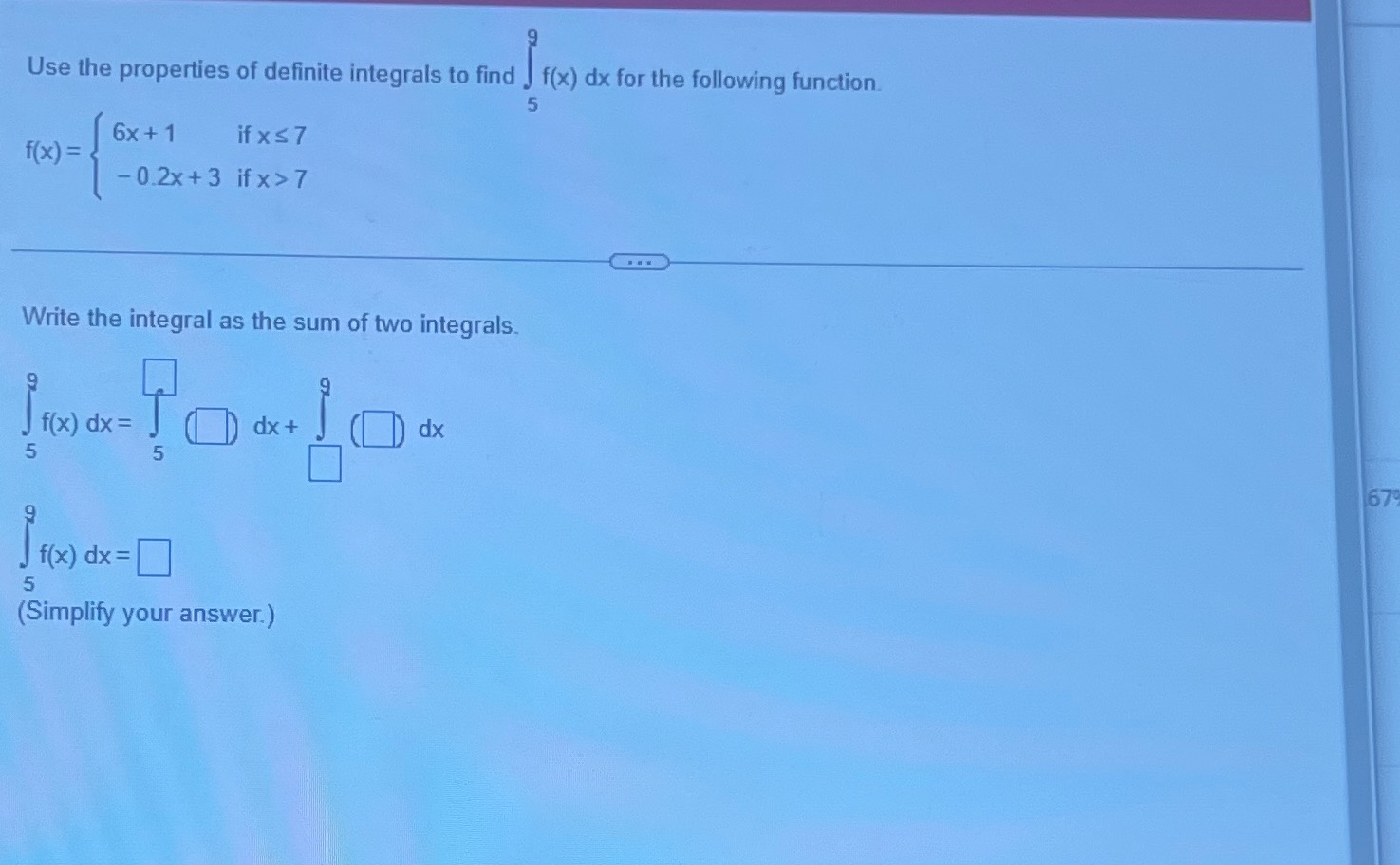 Solved Use the properties of definite integrals to find | Chegg.com