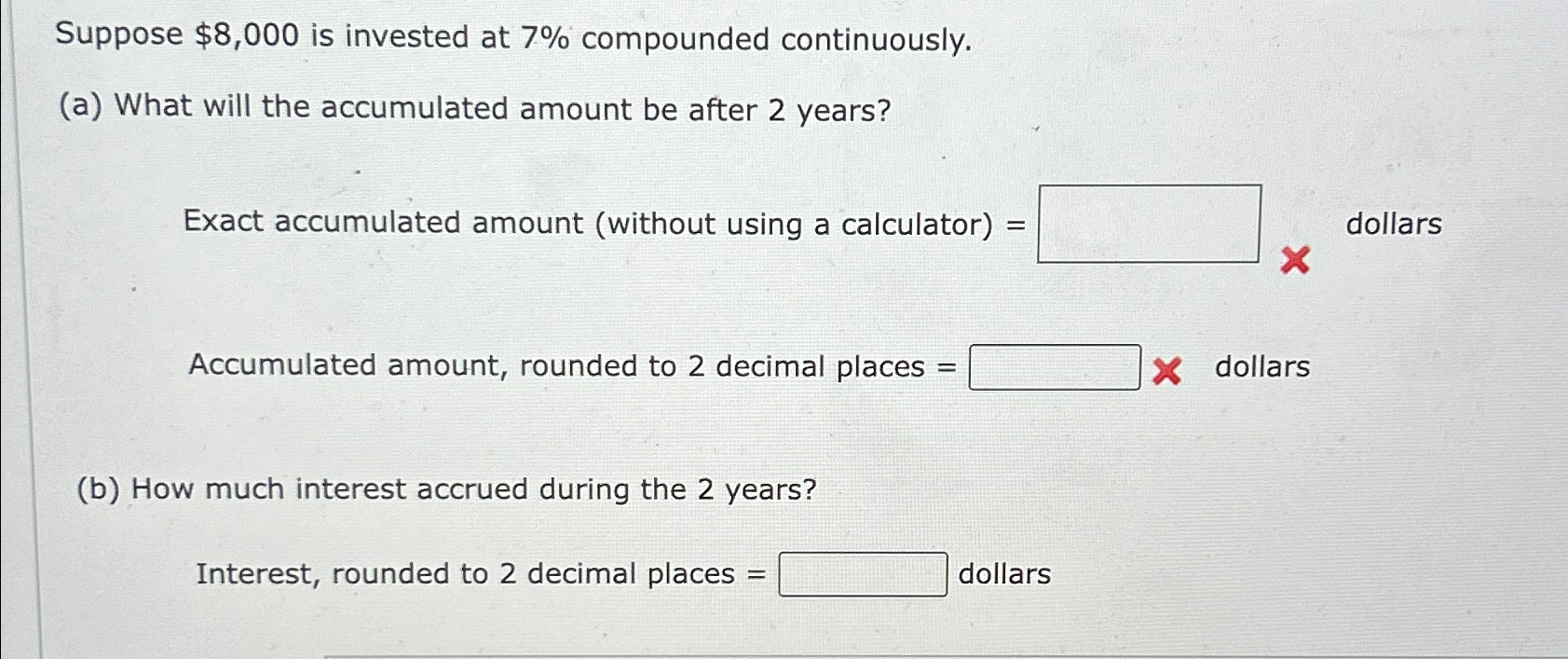 Solved Suppose $8,000 ﻿is invested at 7% ﻿compounded | Chegg.com
