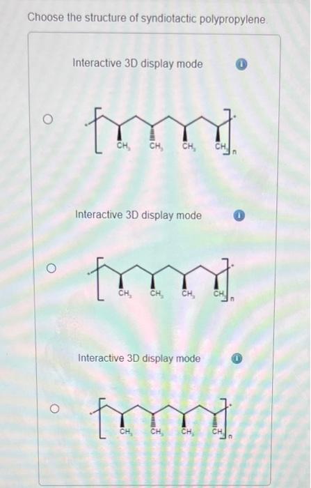Solved Choose the structure of syndiotactic polypropylene | Chegg.com