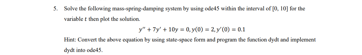 Solved Use Matlabsolve The Following Mass Spring Damping 