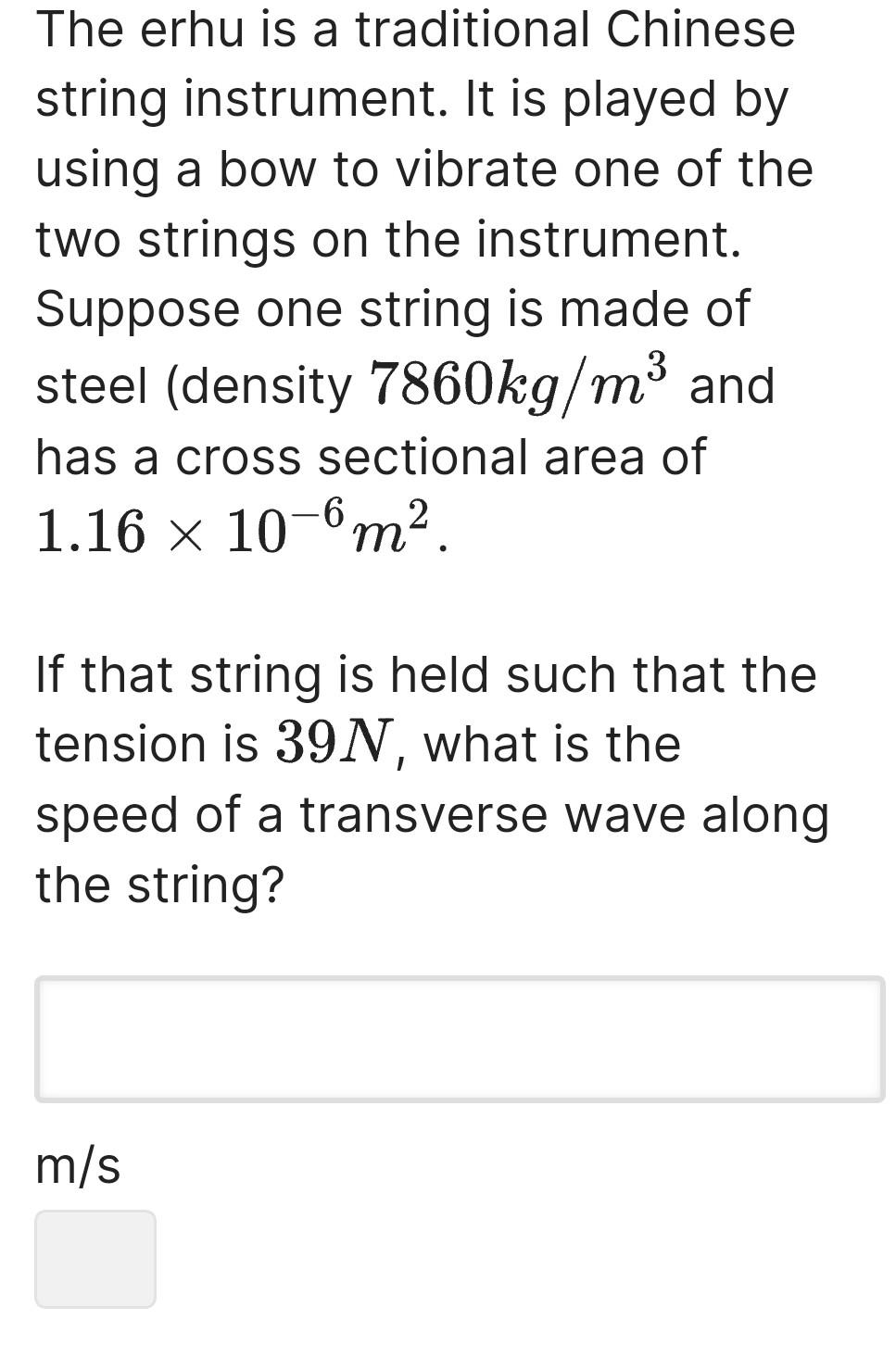Solved The erhu is a traditional Chinese string instrument. | Chegg.com